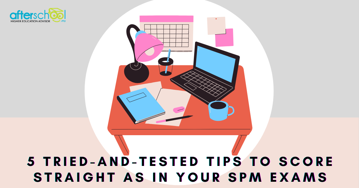 5 tried-and-tested tips to score straight As in your SPM exams