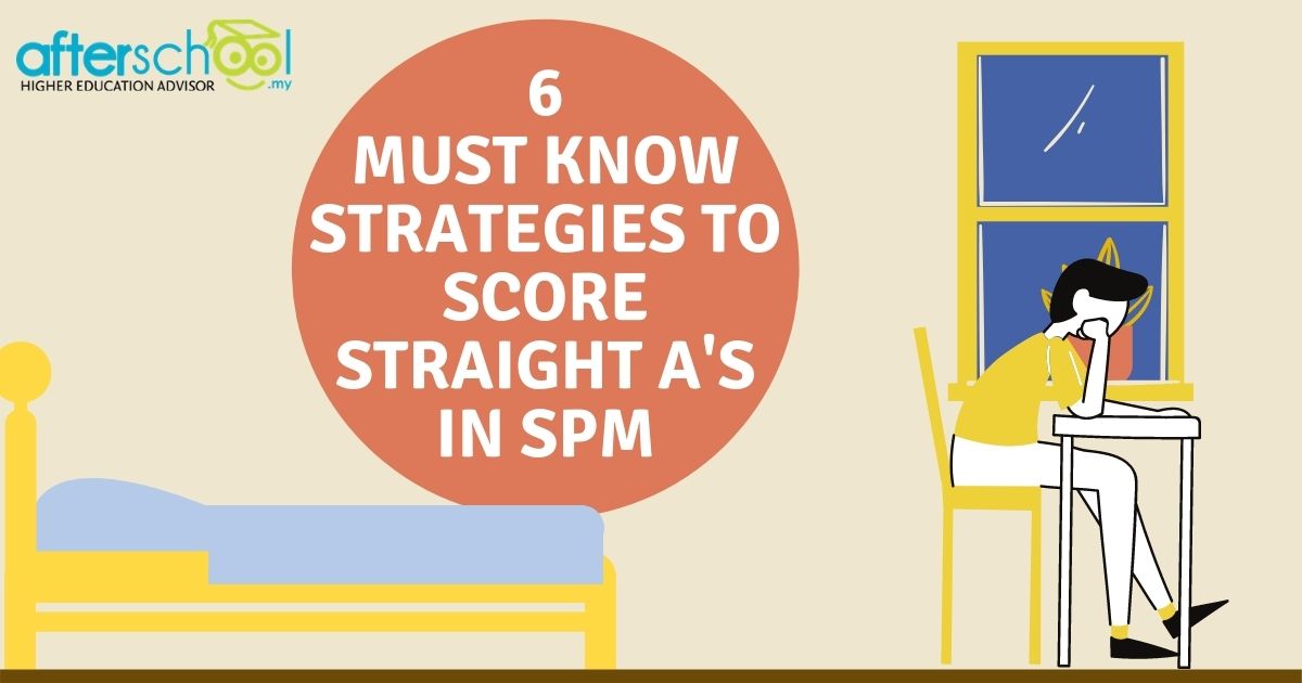 6 Must Know Strategies to Score Straight As in SPM
