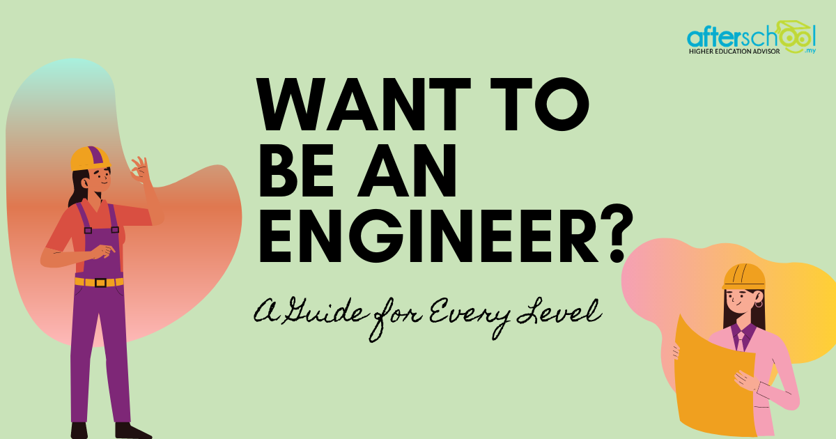 Want to Be an Engineer? A Guide for Every Level