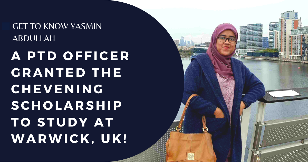 Get to Know Yasmin Abdullah, a PTD Officer Granted the Chevening Scholarship to study at Warwick ...