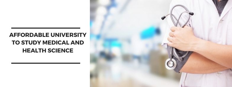 Affordable University to study Medical and Health Science