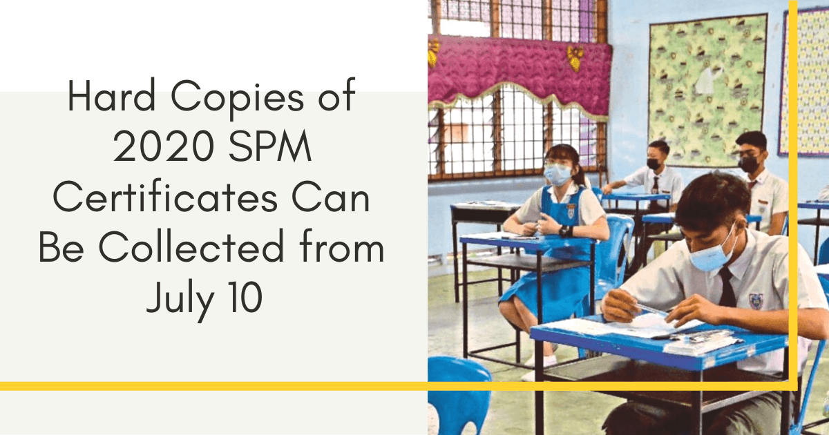 Hard Copies of 2020 SPM Certificates Can Be Collected from July 10