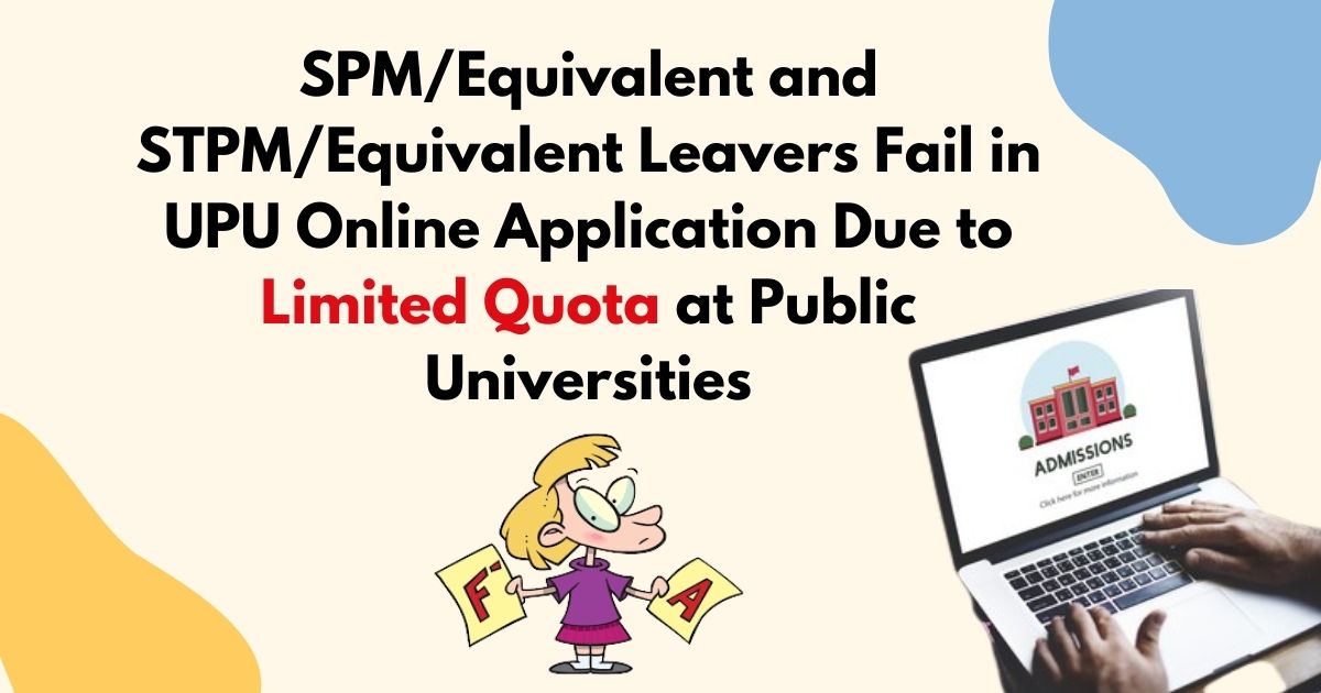 SPM/Equivalent and STPM/Equivalent Leavers Fail in UPU Online ...