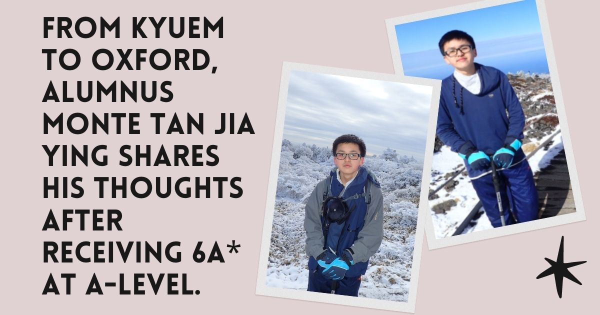 From KYUEM to Oxford, Alumnus Monte Tan Jia Ying Shares His Thoughts ...