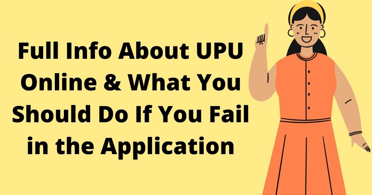 Full Info About UPU Online & What You Should Do If You Fail in the ...