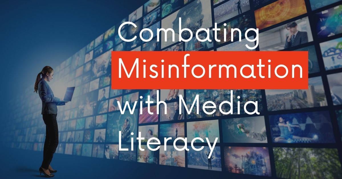 Combating Misinformation with Media Literacy
